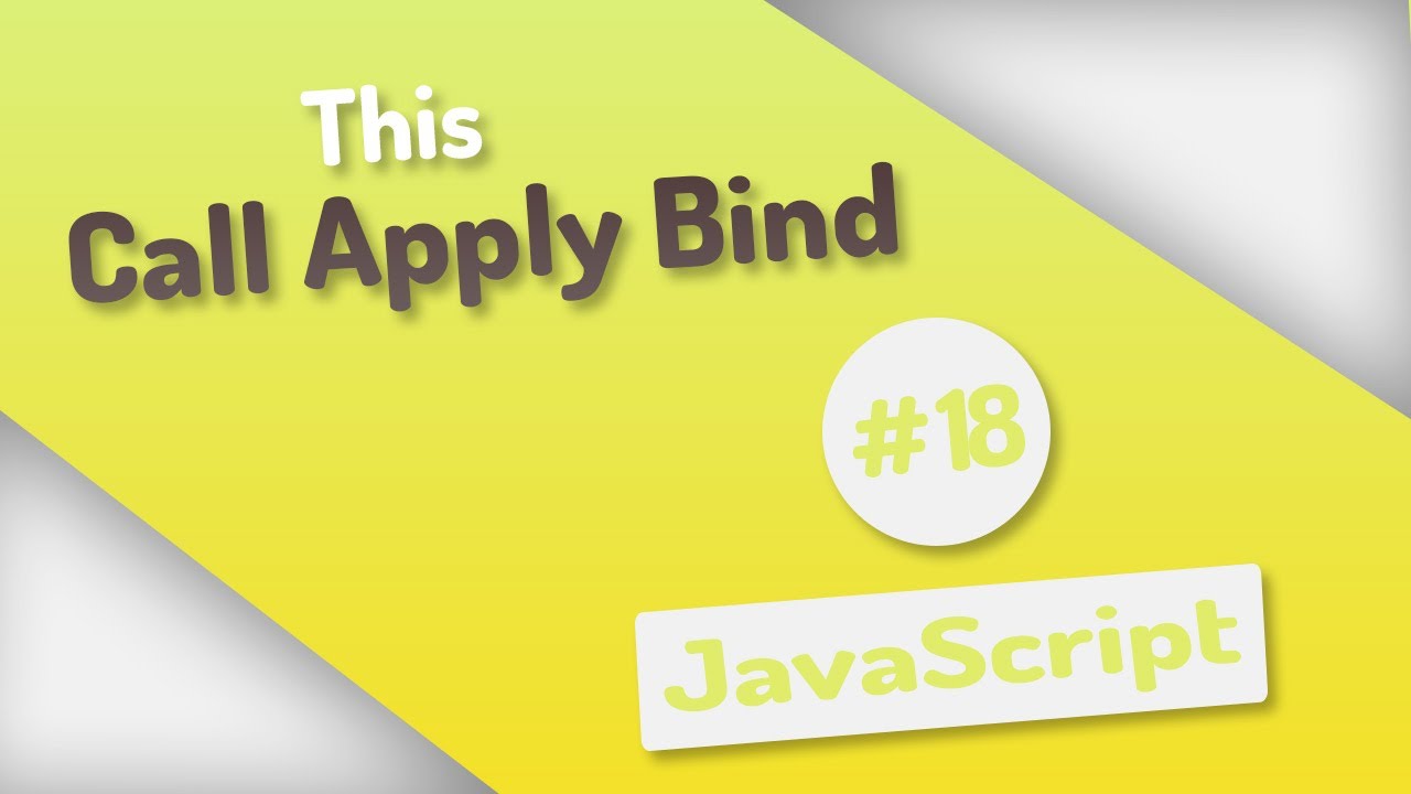 JavaScript #18 - Call, Apply & Bind - YouTube
