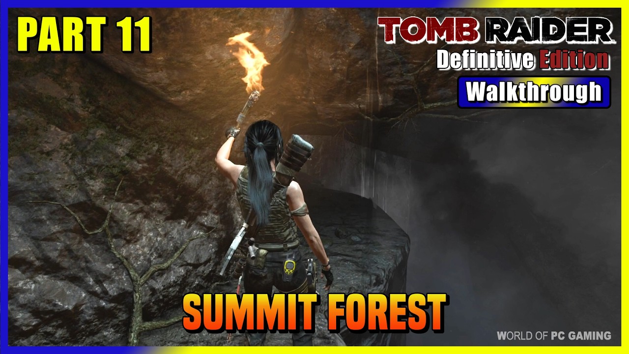 Part 11 SUMMIT FOREST | TOMB RAIDER Definitive Edition PC Gameplay ...