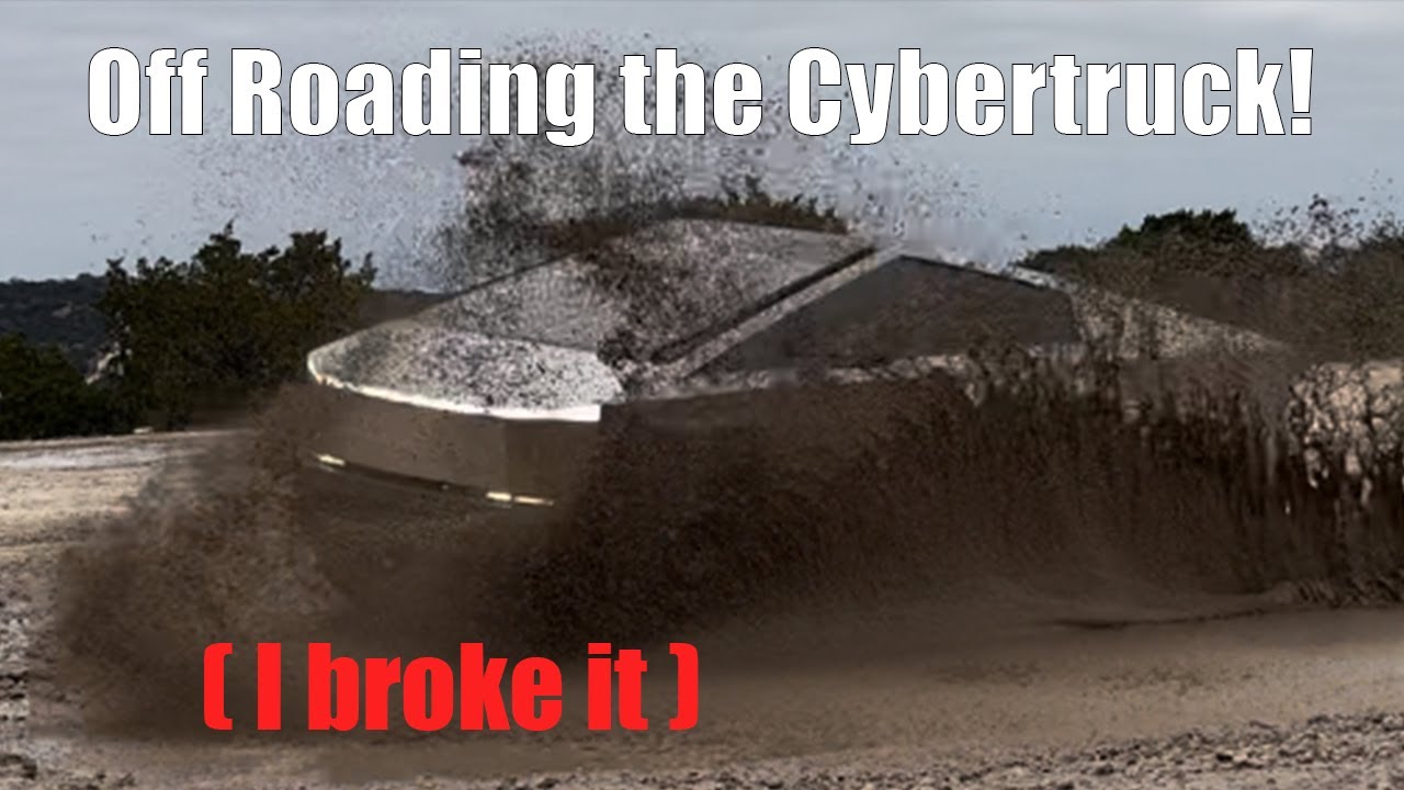 I Took my Cybertruck OFF ROADING! (I broke it) | Newbie's Cybertruck ...