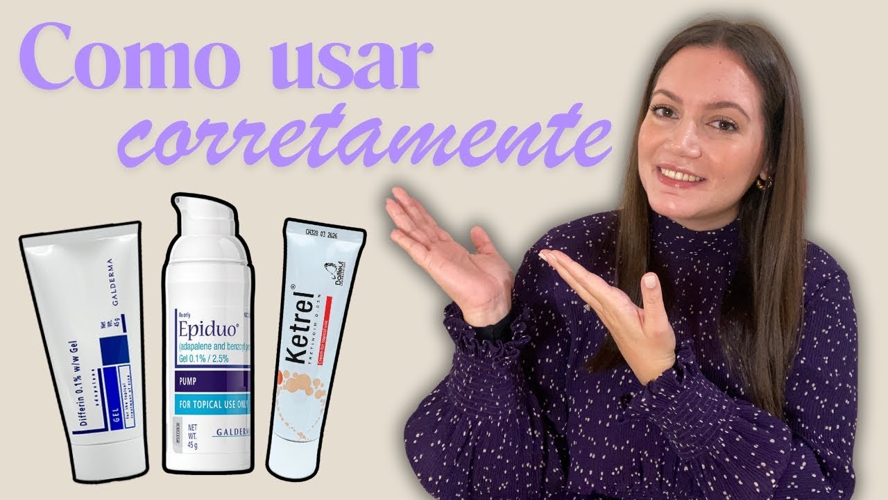 ACNE | COMO USAR KETREL/DIFFERIN/EPIDUO CORRETAMENTE PARA MELHORES ...