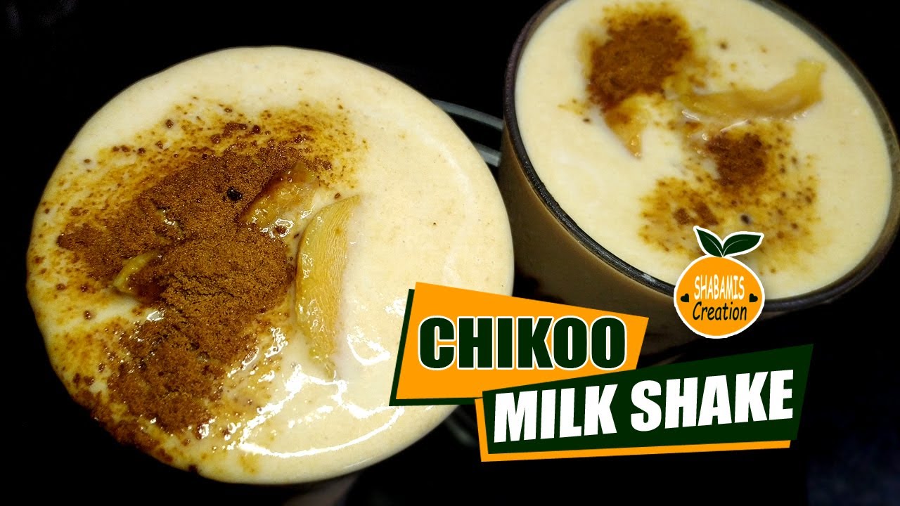 Chikoo Milk Shake || Sapotta Milk Shake - YouTube