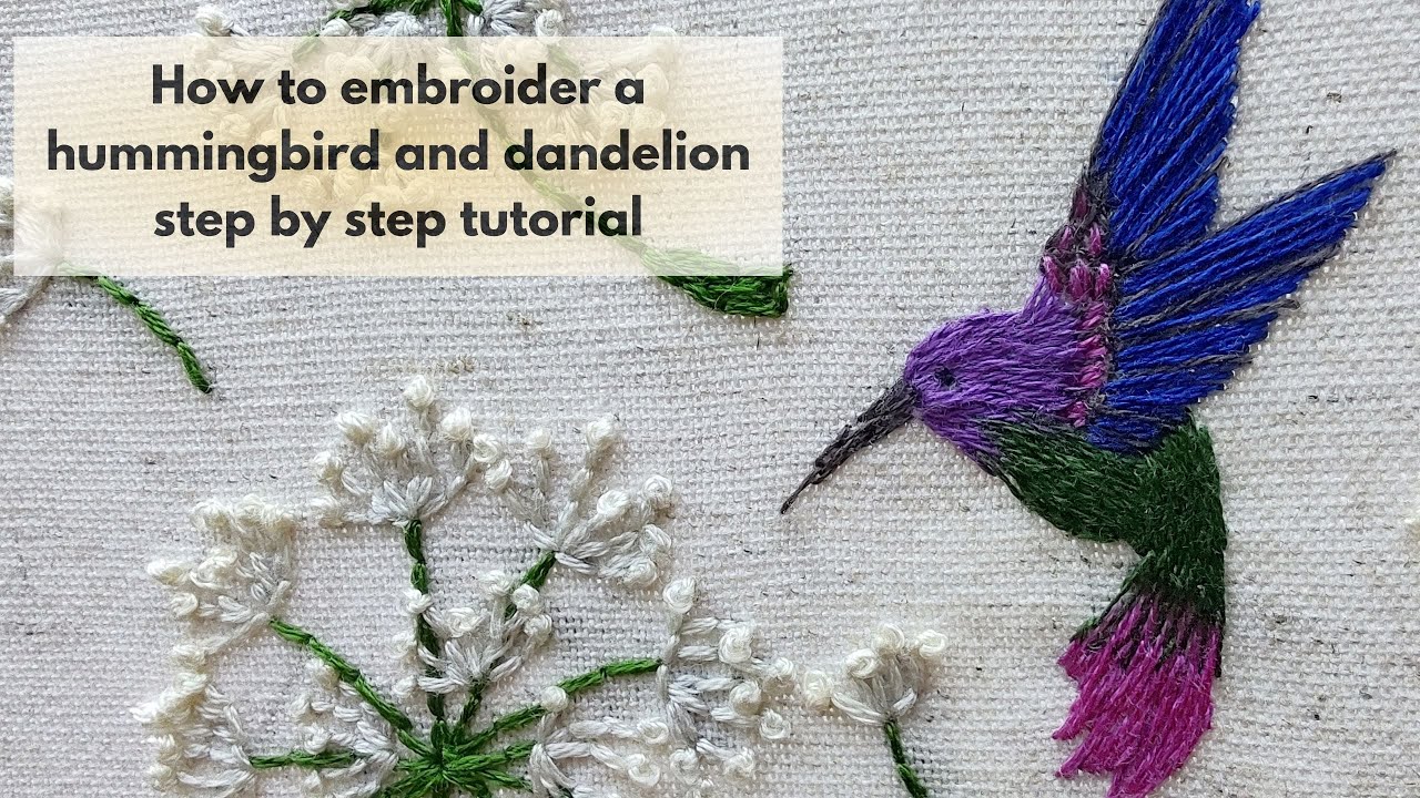 Embroidery Tutorial: Charming Hummingbird & Dandelion | Easy DIY - YouTube