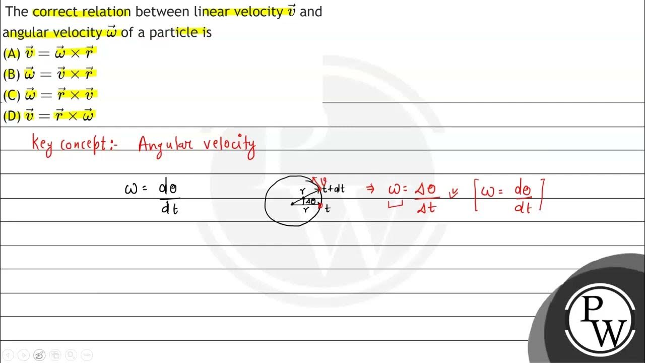 The correct relation between linear velocity \( \vec{v} \) and angular velocity \( \vec{\omega ...