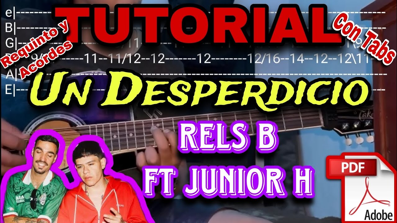 Un Desperdicio - Rels B ft Junior H || TUTORIAL REQUINTO Y ACORDES ...