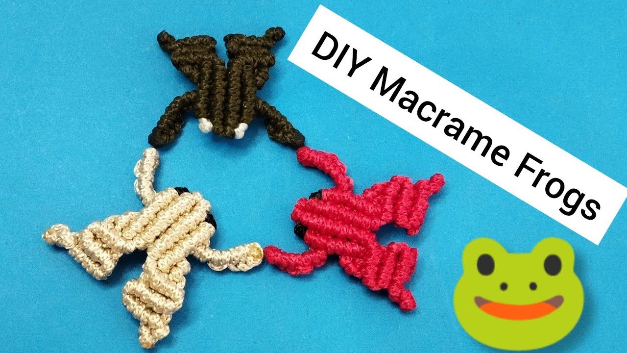 DIY Handmade Macrame Frogs🐸| Macrame Frog Tutorial - YouTube