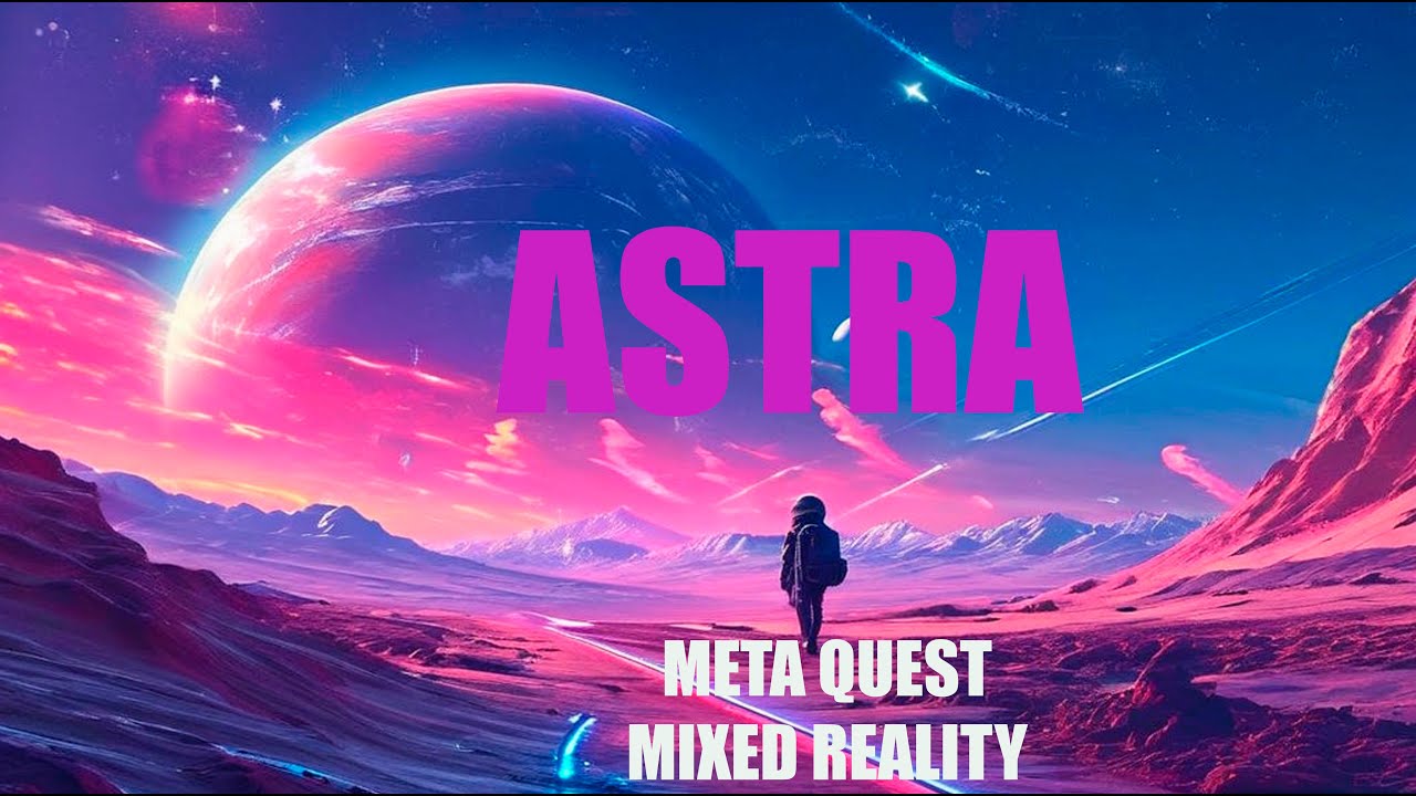 Astra VR Review | Exploring the Depths of Space and Emotion - YouTube