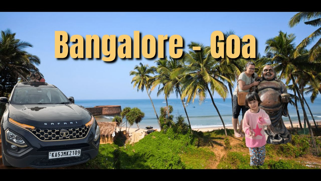 Our first road trip with new safari | Bengaluru to North Goa | Candolim ...