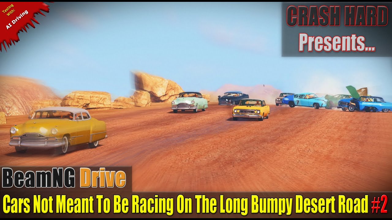 Cars Not Meant To Be Racing On The Long Bumpy Desert Road #2 | BeamNG ...