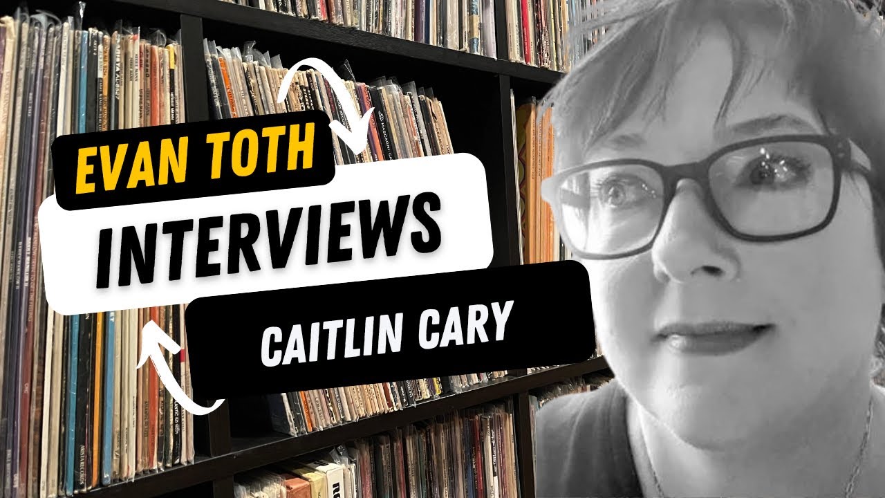 Caitlin Cary from Whiskeytown: The Evan Toth Interview, 9/23/22 - YouTube