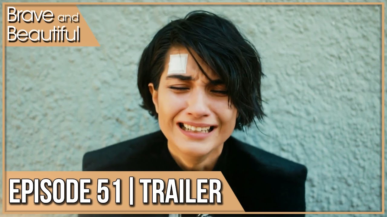 Brave and Beautiful - Episode 51 Trailer in Hindi | Cesur ve Guzel ...