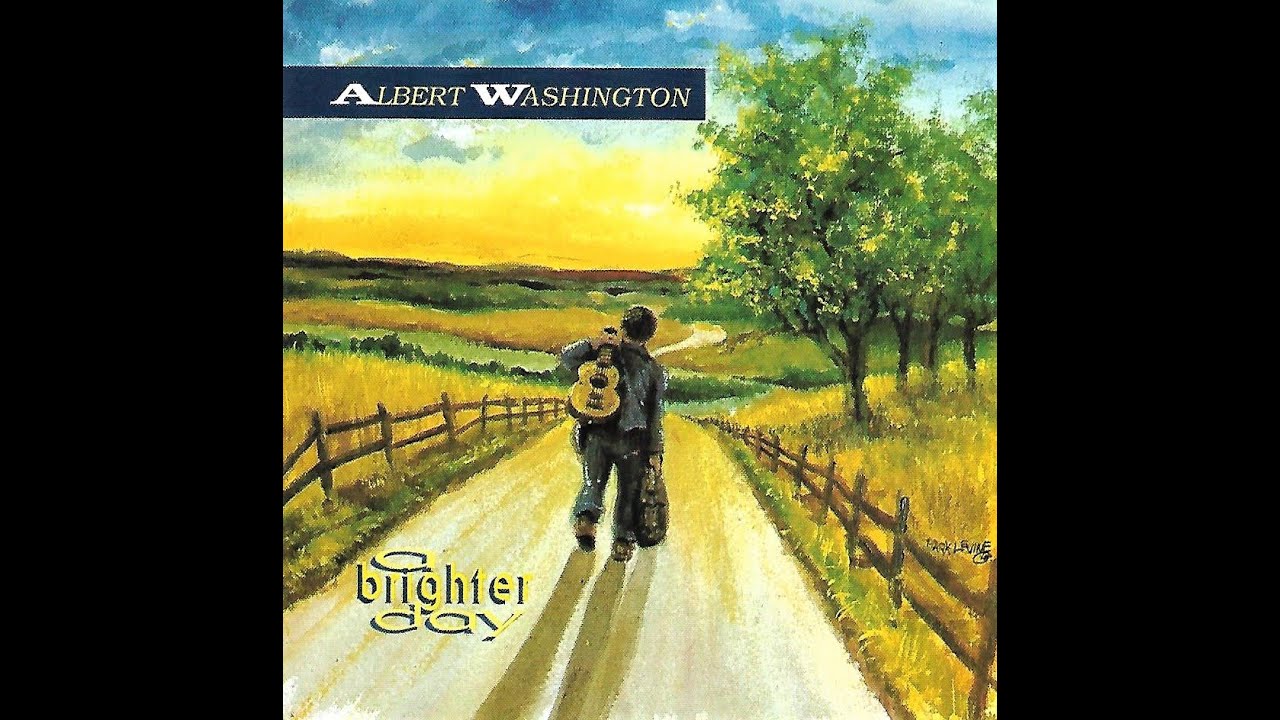 Albert Washington : A Brighter Day (1994) - YouTube