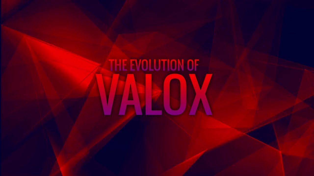 THE EVOLUTION OF VALOX || 800 SUBS SPECIAL - YouTube
