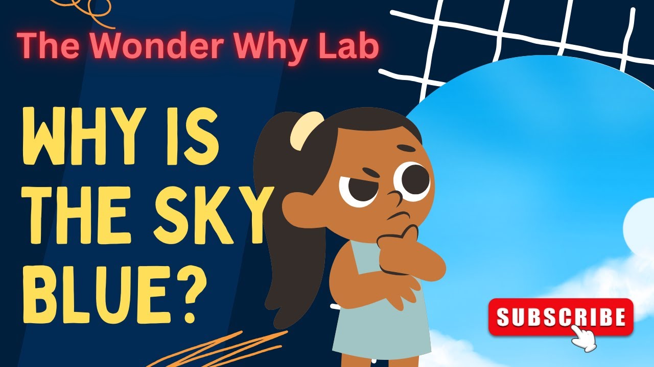 Science for Kids: Why is the Sky Is Blue! | The Wonder Why Lab - YouTube