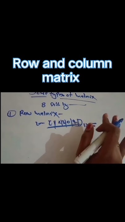 Row and column matrix| Row and column explained| Row matrix| Column matrix|How to defined row ...