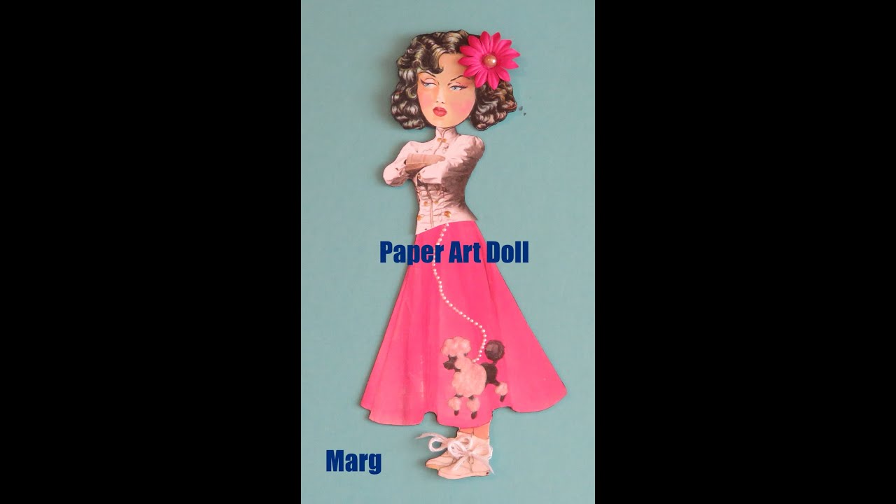 VIDEO #20 in the Series: Let's make a Paper Art Doll - MARGO - YouTube
