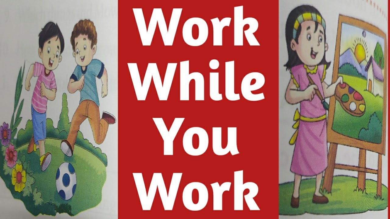 Poem - Work While You Work. Explained in Hindi - YouTube