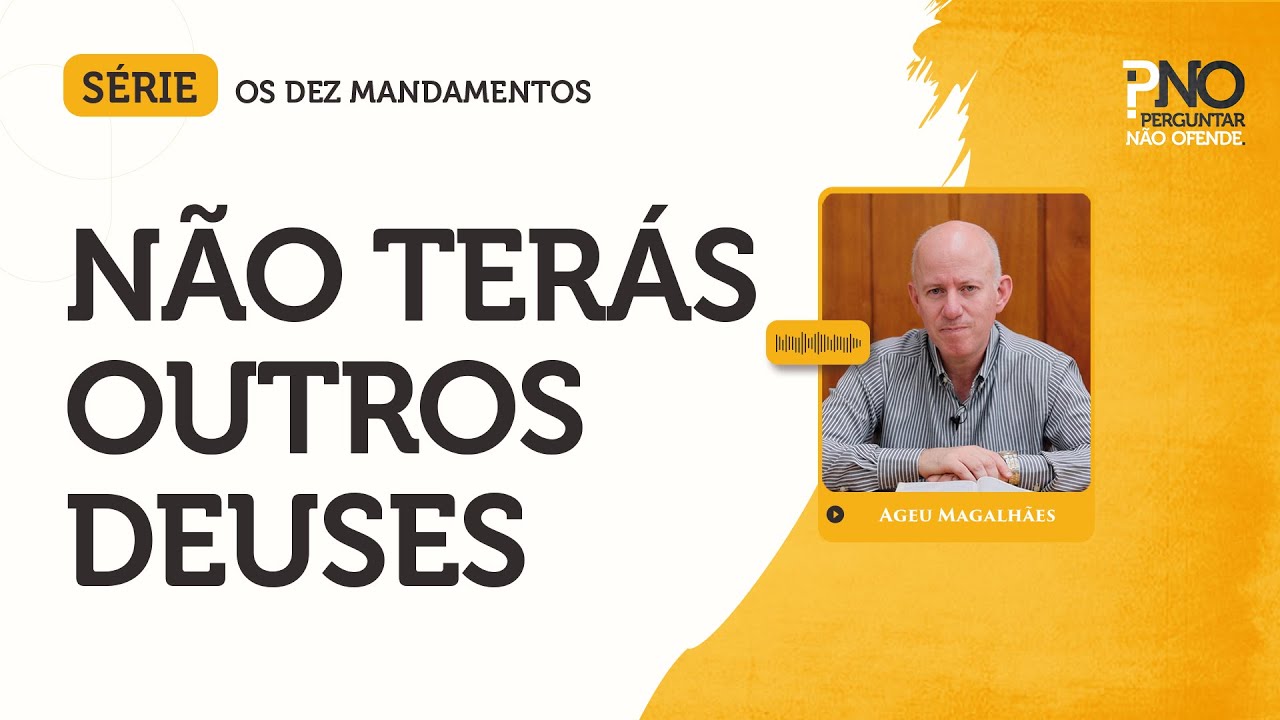 Não Terás Outros Deuses Diante De Mim - RETOEDU