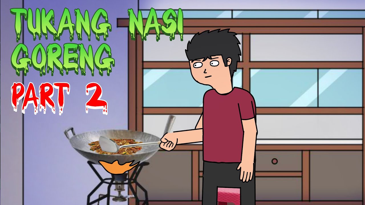 KISAH HORROR ! Tukang Nasi Goreng di Ruko Angker Part 2 ! Animasi ...