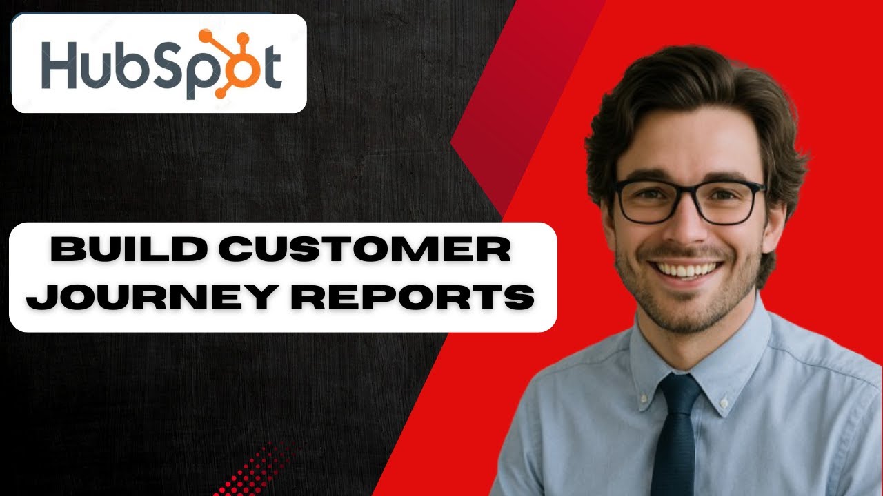 How to Build Customer Journey Reports in HubSpot (full guide) - YouTube