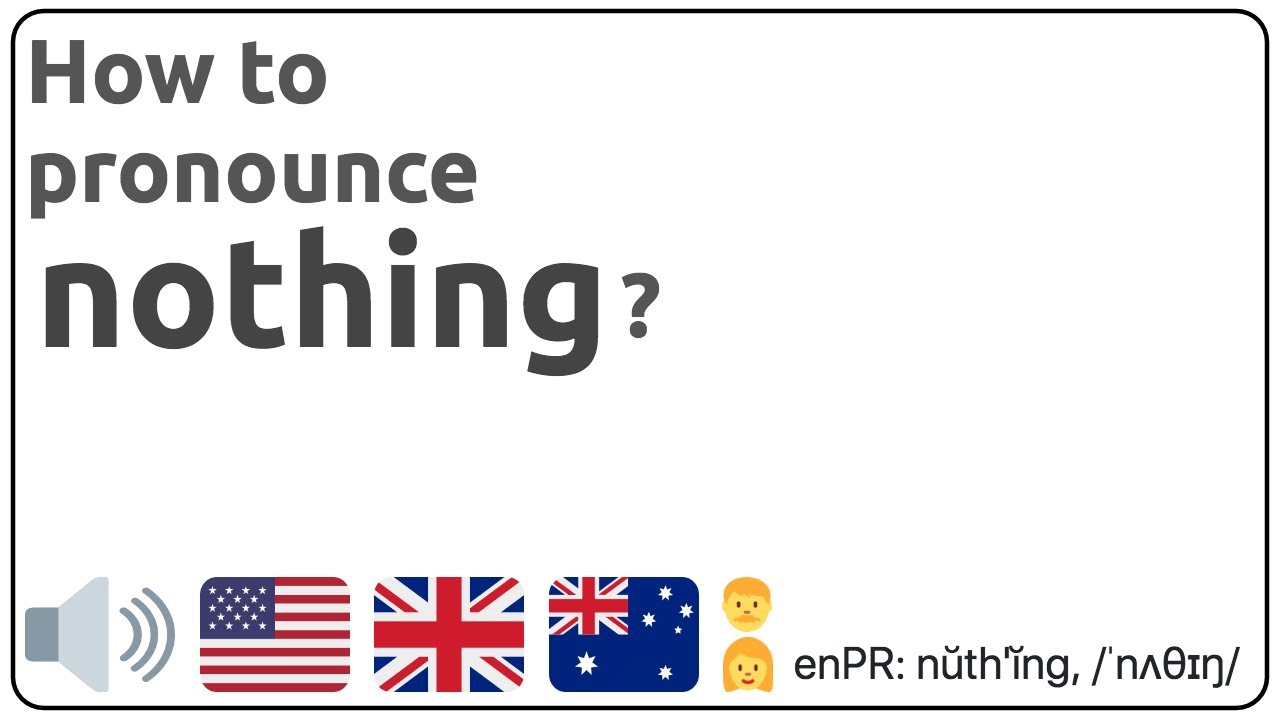 How to pronounce nothing in english? - YouTube