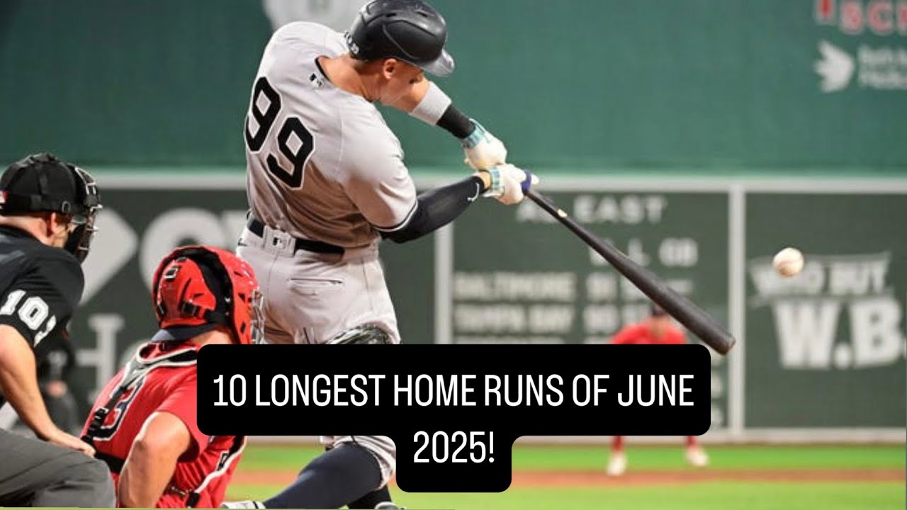 10 LONGEST Home Runs of June 2025!! - YouTube