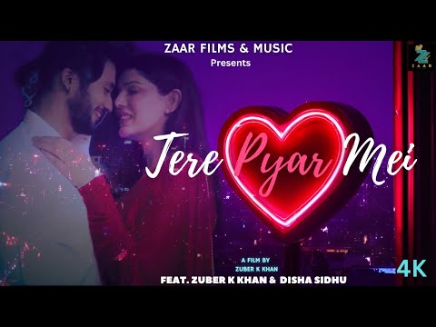𝗧𝗘𝗥𝗘 𝗣𝗬𝗔𝗥 𝗠𝗘𝗜𝗡 - 𝗢𝗙𝗙𝗜𝗖𝗜𝗔𝗟 𝗩𝗜𝗗𝗘𝗢 |ZUBER K KHAN & DISHA SIDHU | ZAAR FILMS | NEW SONG |THIS VALENTINES