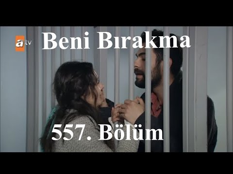 Beni Bırakma 557. Bölüm Fragmanı/23 Şubat Salı