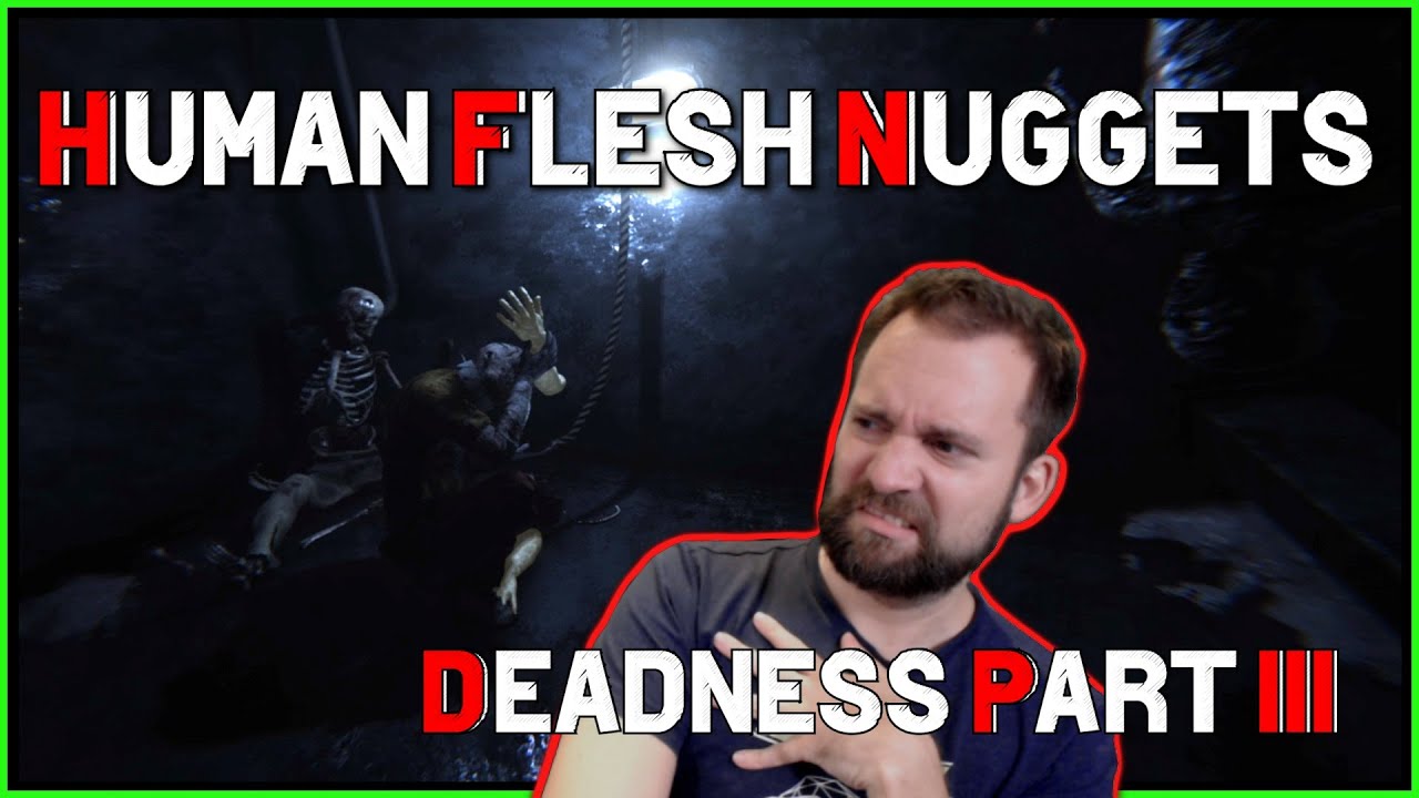 We feed HUMAN FLESH NUGGETS to Tommy ... in DEADNESS [4k EN Part 3 ...