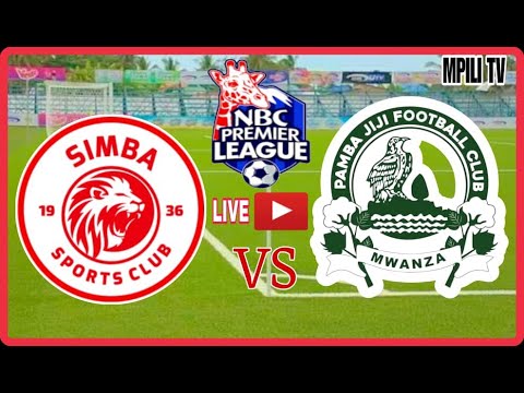##LIVE: SIMBA SC VS PAMBA JIJI FC | MCHEZO WA LIGI KUU YA NBC TANZANIA ...