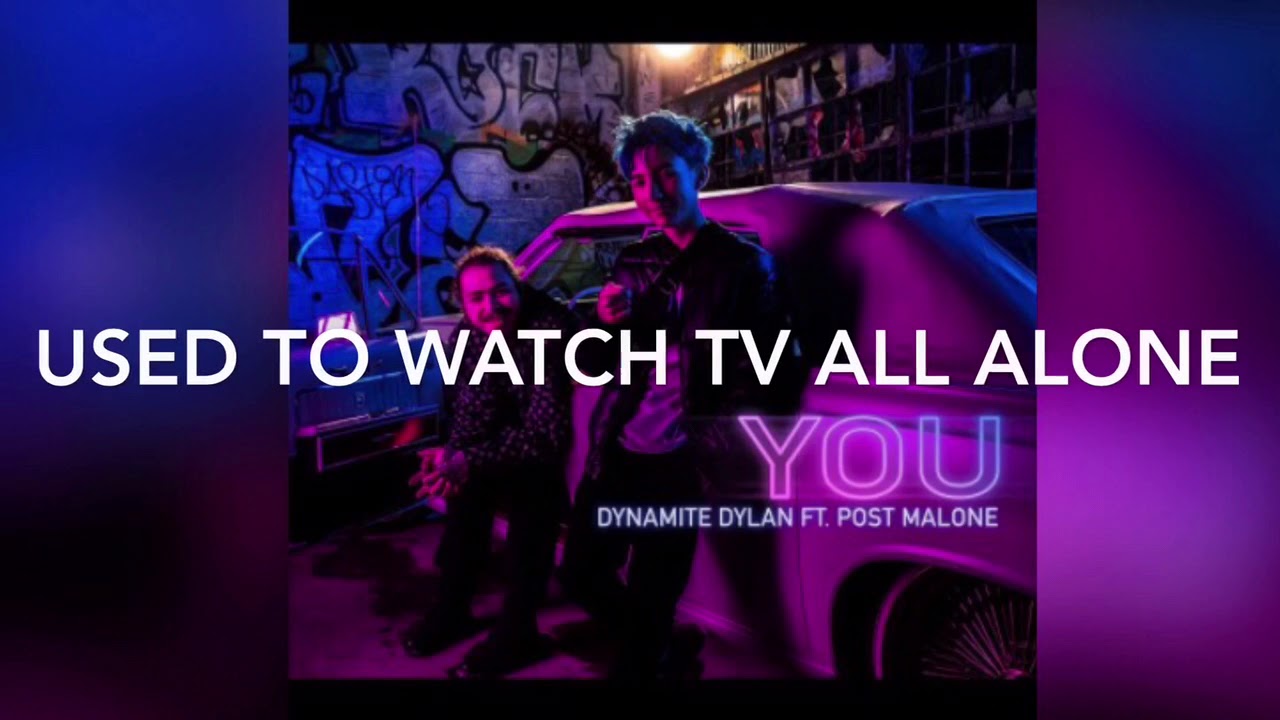 Dynamite Dylan - You LYRICS (ft. Post Malone) *by fan* - YouTube