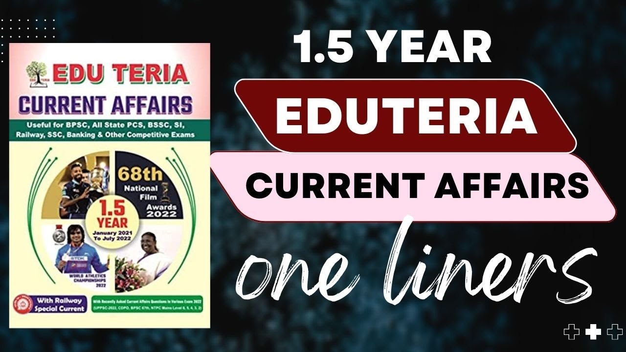 Edu teria Current Affairs 2022| 1.5 Year One Liners| English Version ...