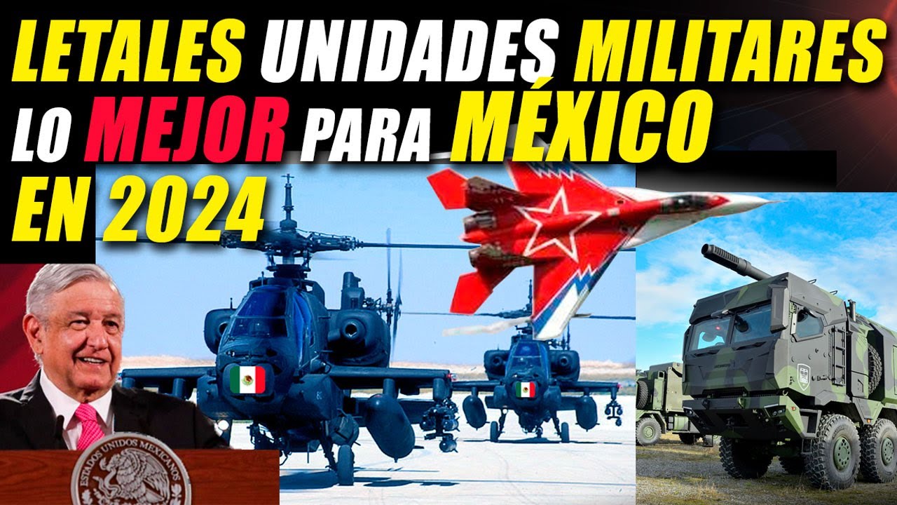 LETAL DEFENSA MILITAR EN MEXICO LO MEJOR PARA 2024 - YouTube