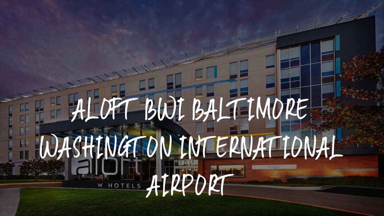 Aloft BWI Baltimore Washington International Airport Review - Linthicum ...