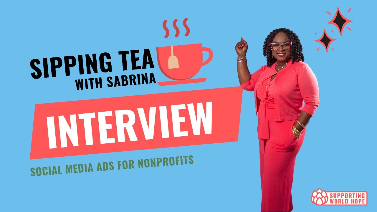Sipping Tea with Sabrina Social Media Ads for Nonprofits - YouTube