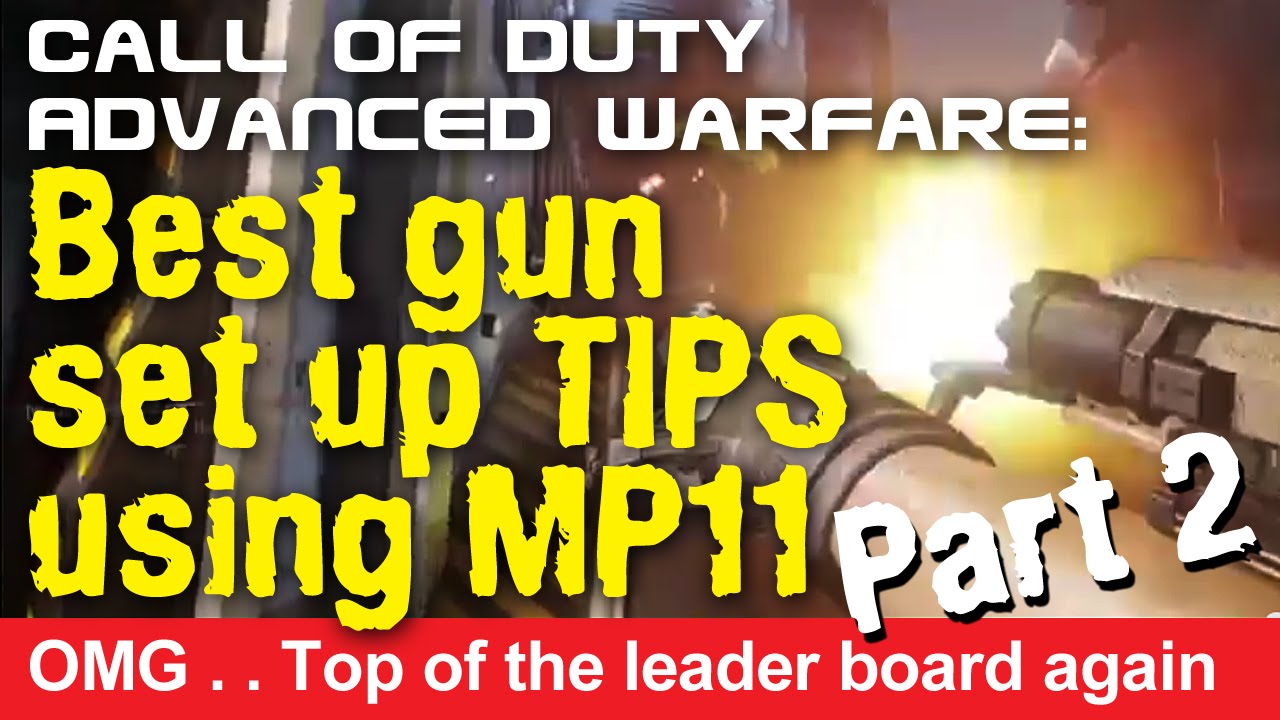 Call of Duty Advanced Warfare: Best gun set up TIPS - MP11 (Part 2 ...
