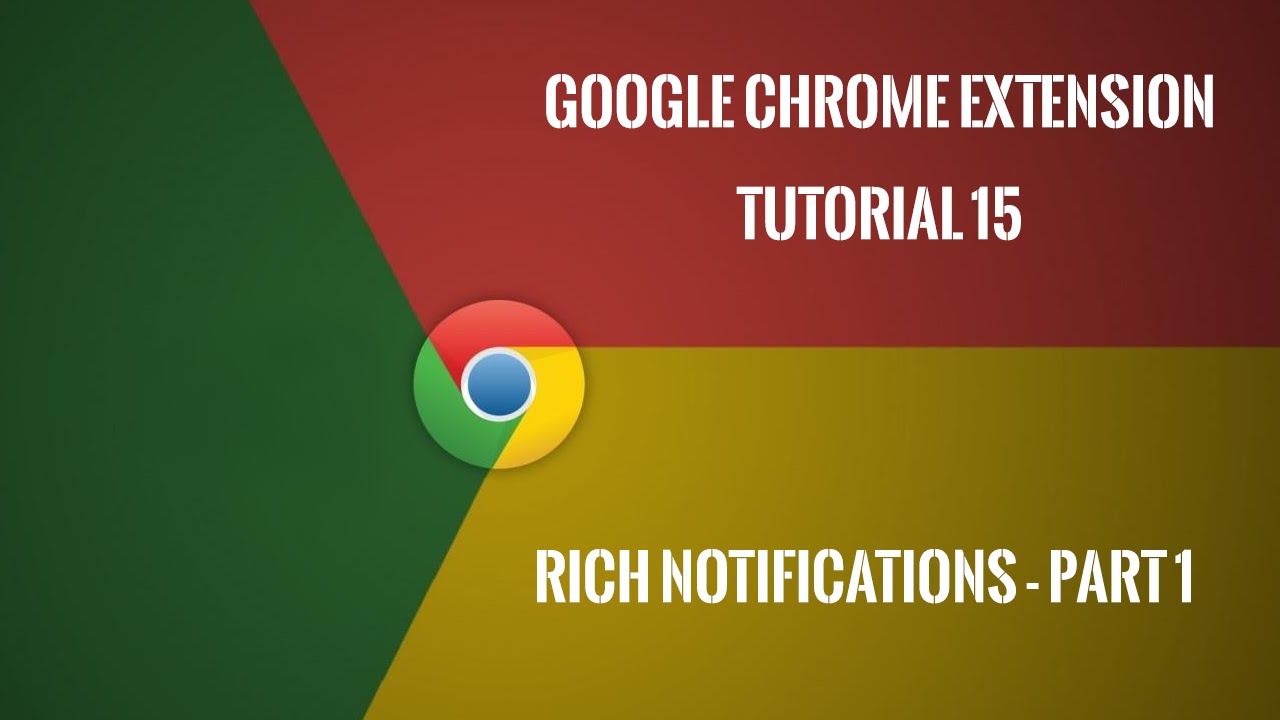 Chrome Extension Tutorial 15: Rich Notifications (Part 1) - YouTube