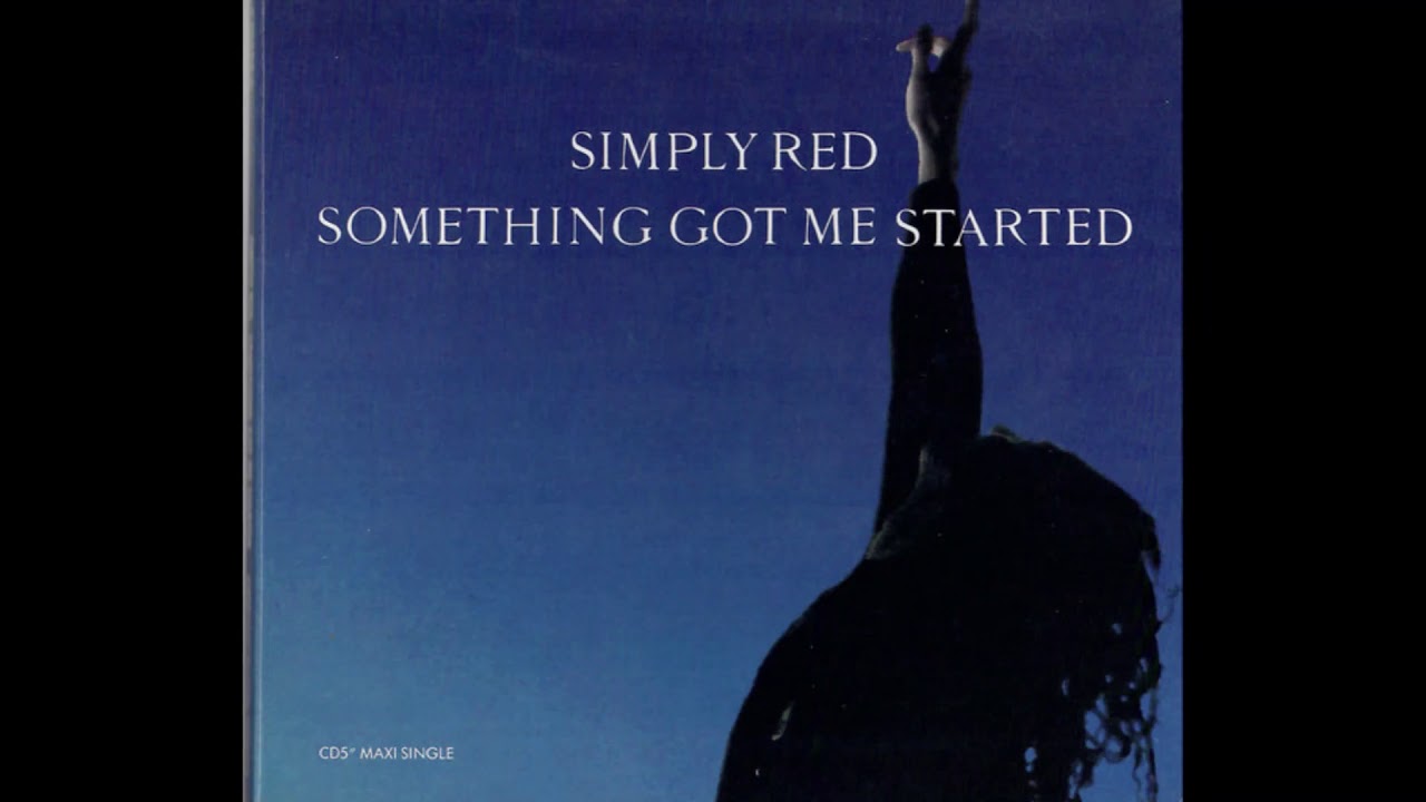 SIMPLY RED - "Something Got Me Started" (Perfecto Mix) [1991] - YouTube