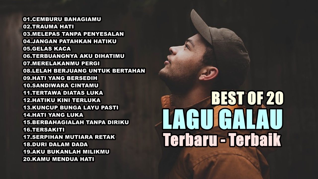 BEST OF 20 LAGU GALAU INDONESIA TERBARU TERBAIK - YouTube