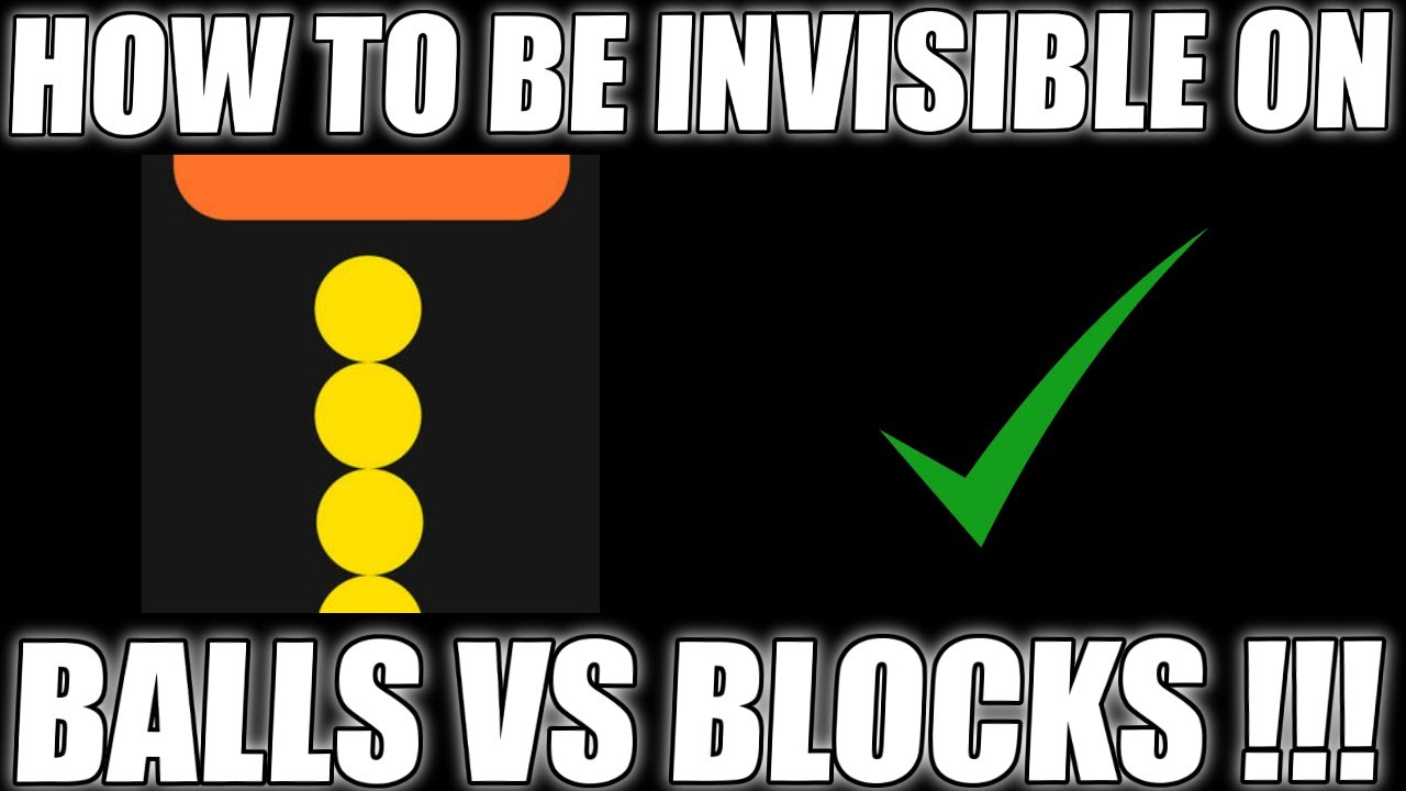 HOW TO BE INVISABLE ON BALLS VS BLOCKS (CHEAT) !!!! - YouTube