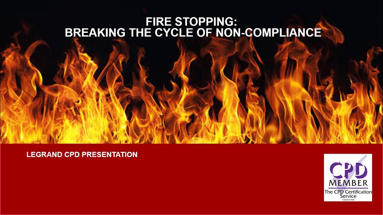 Legrand Fire stopping: Breaking the cycle of non-compliance - YouTube