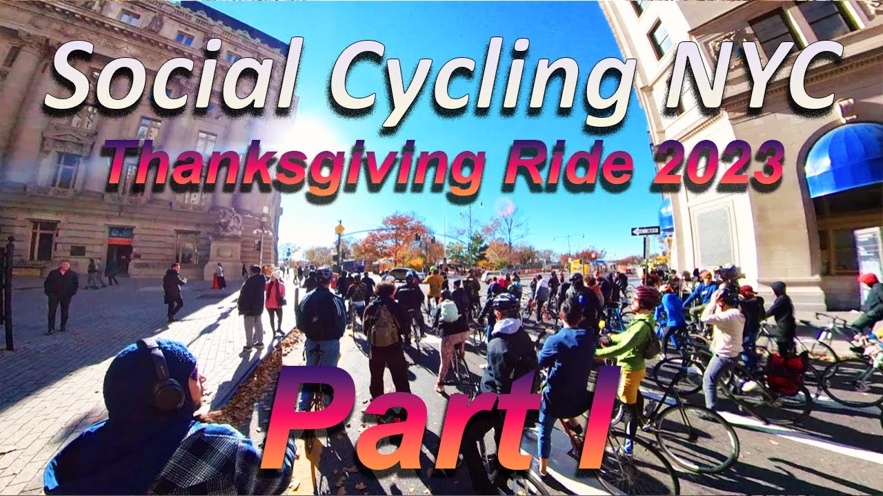 Social Cycling NYC Thanksgiving 2023 - PART I - YouTube