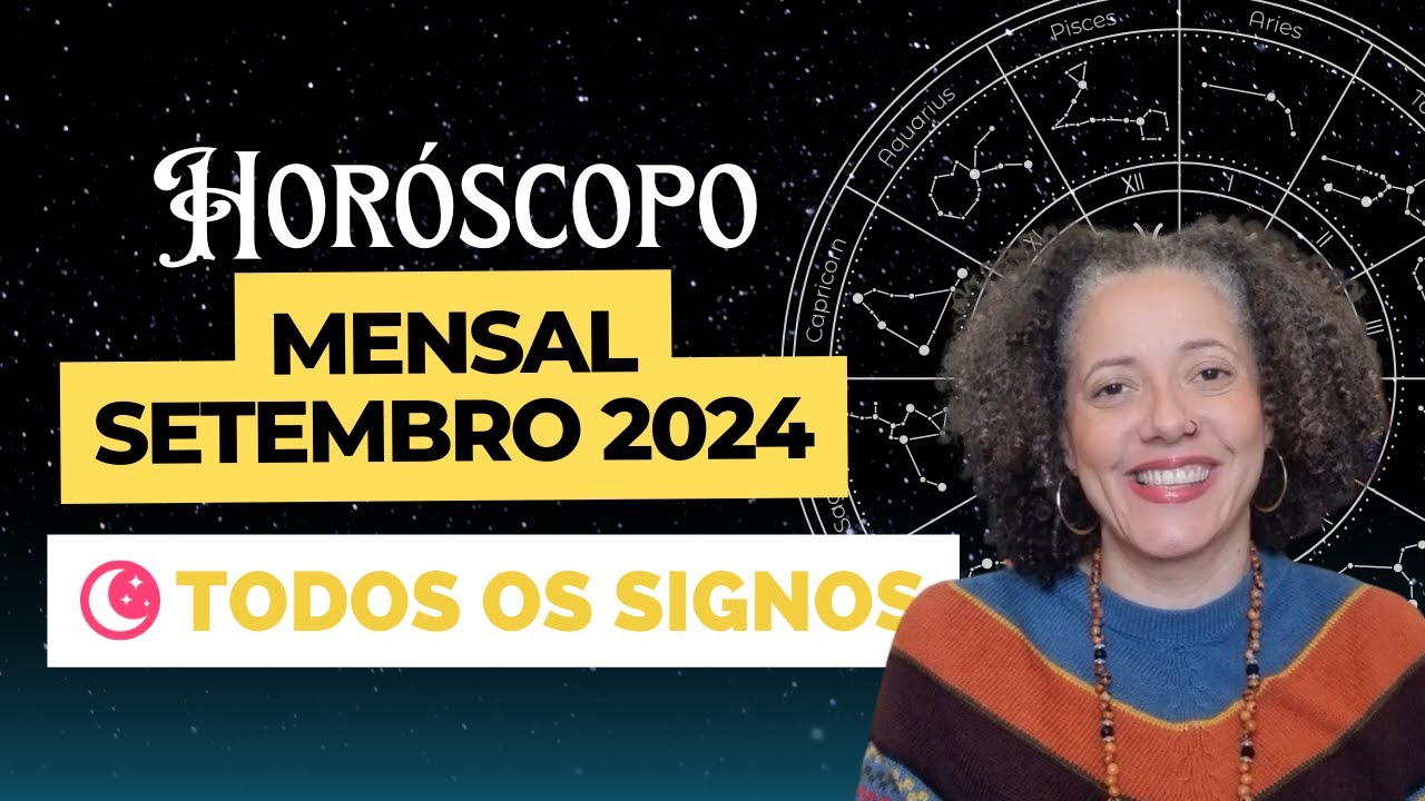 Horóscopo Mensal Setembro 2024 [TODOS OS SIGNOS] - YouTube