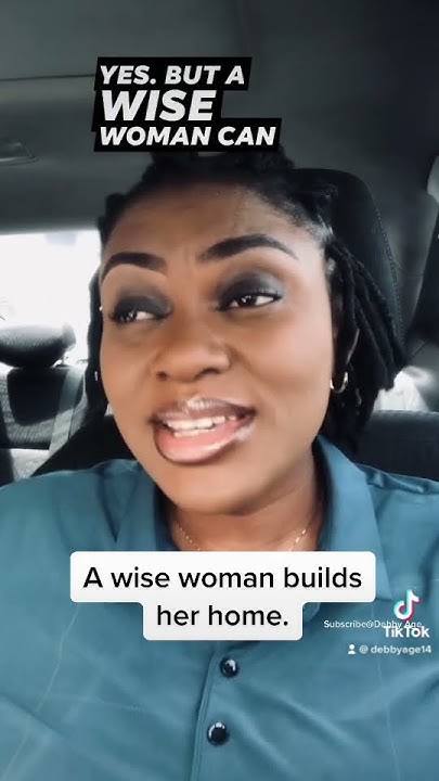 A Wise Woman Builds Her Home Youtube