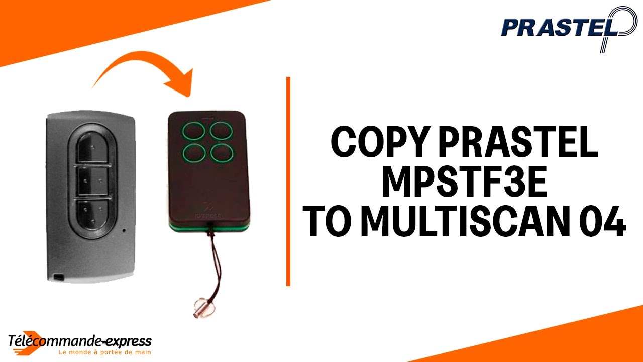 How to Copy a PRASTEL MPSTF3E Remote to a MULTI SCAN 04 Cloning Remote ...
