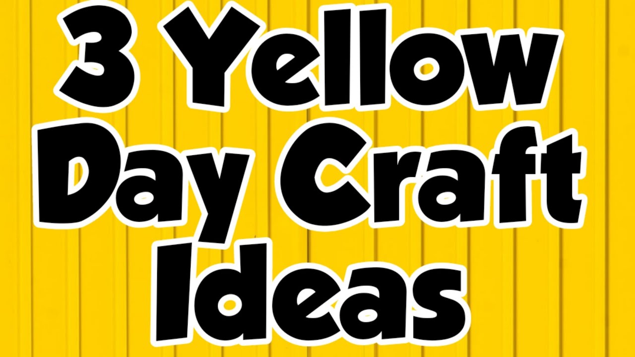3 Yellow Day Craft Ideas 3 Yellow Day Craft Activity Easy Paper 3-yellow-day-craft-ideas-3-yellow-day-craft-activity-easy-paper
