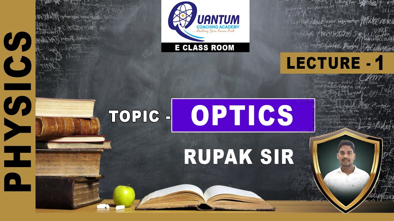 PHYSICS (OPTICS) LECTURE 1 - YouTube