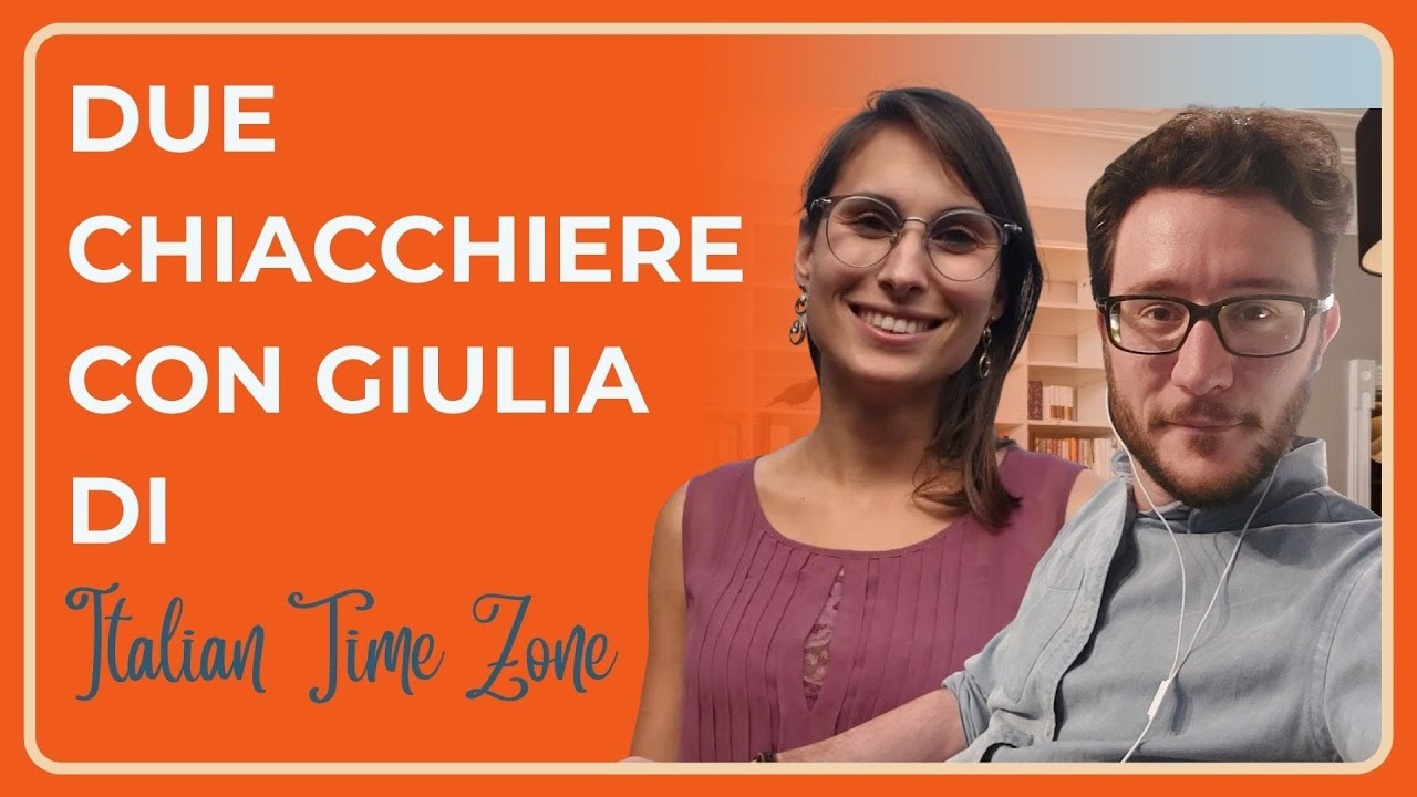 287 - Due chiacchiere con Giulia di Italian Time Zone - YouTube