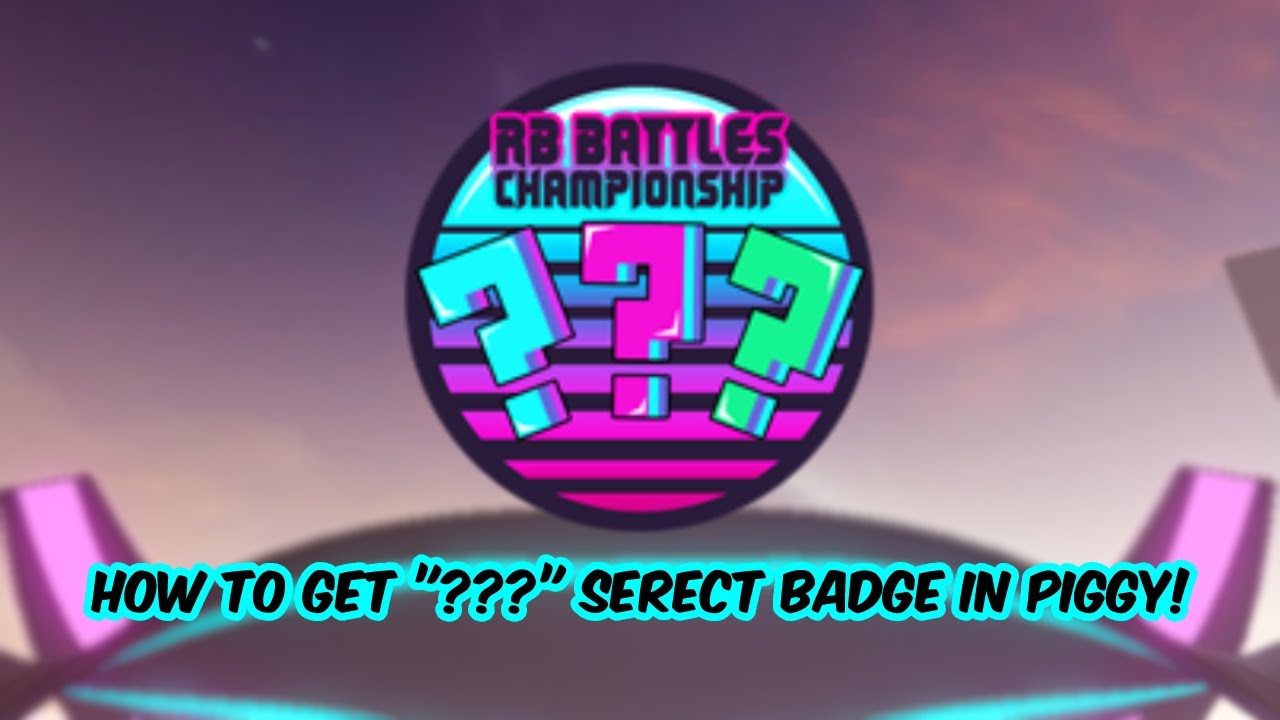 HOW To Get "???" (Serect) Badge in Piggy l Roblox l RB Battles - YouTube
