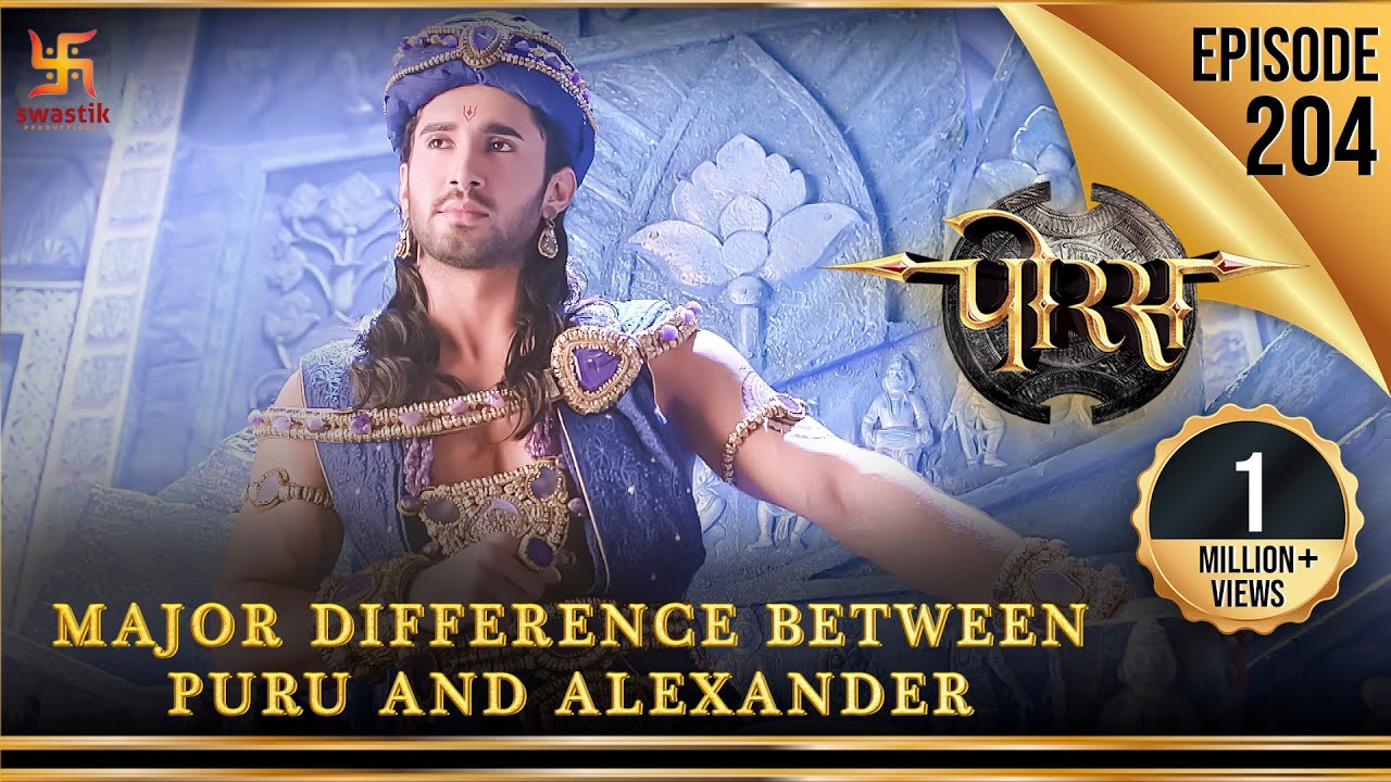Porus | Episode 204 | Major Difference between Puru and Alexander ...