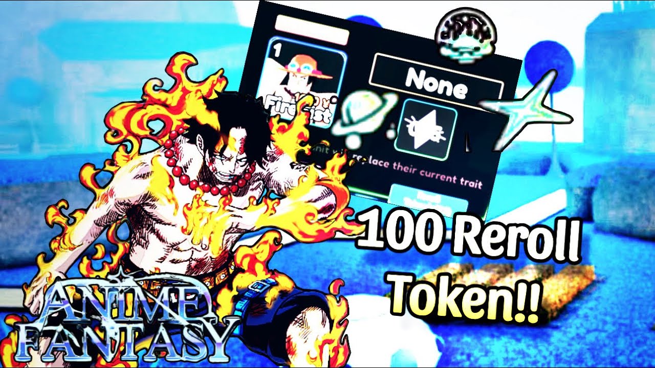 Anime Fantasy | 100 Reroll Token!!🔥 - YouTube